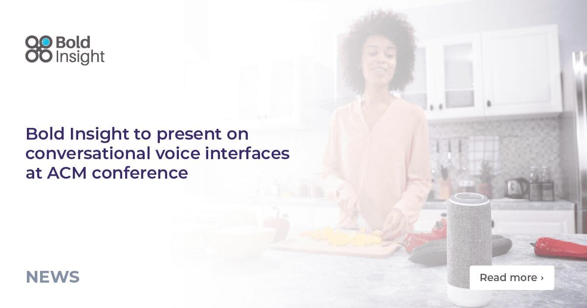 Bold Insight to present on conversational voice interfaces at ACM conference - Bold Insight