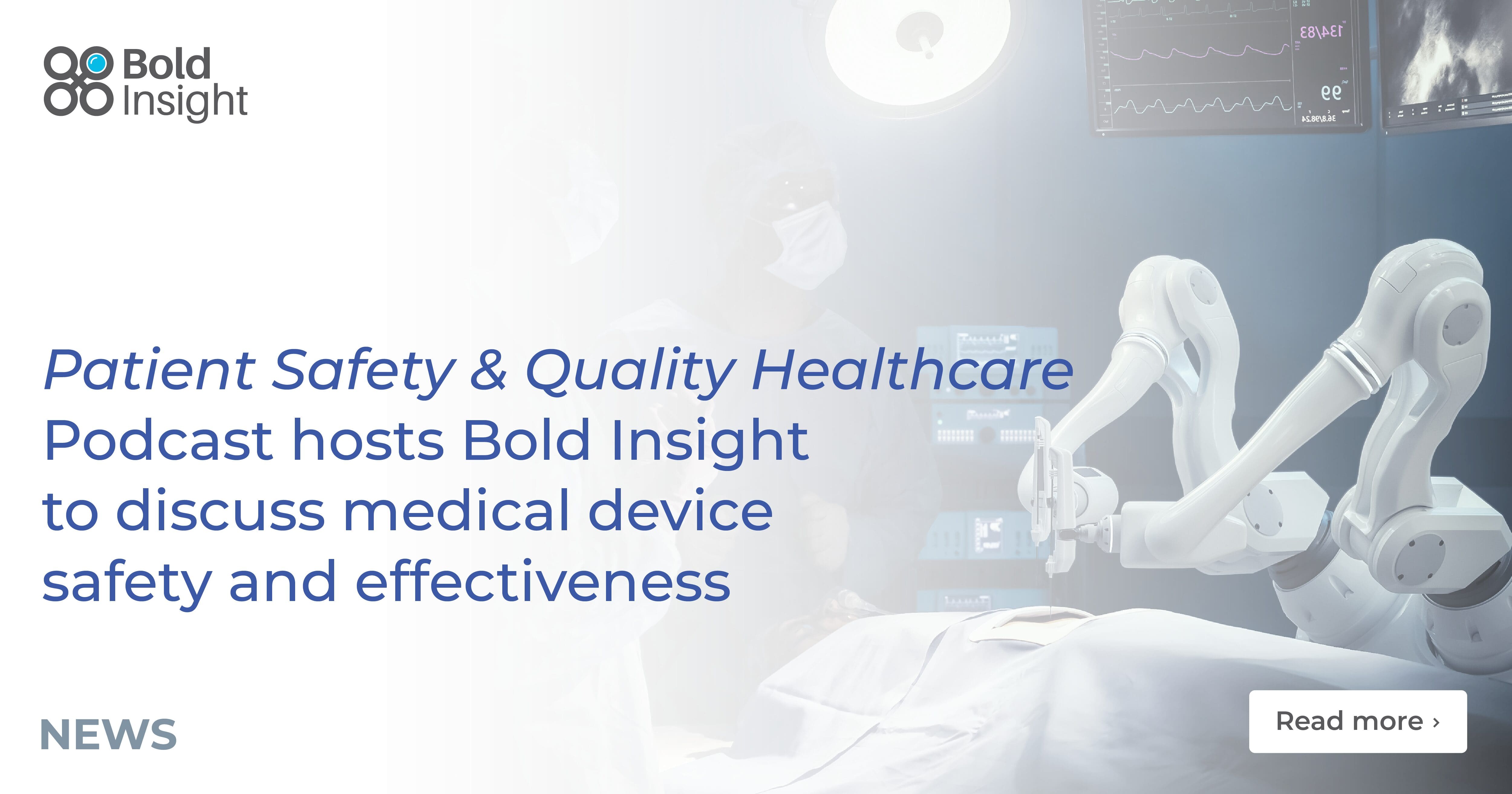 Patient Safety & Quality Healthcare Podcast hosts Bold Insight to ...