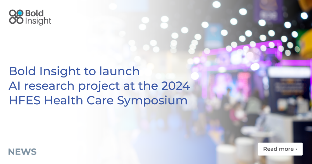 Bold Insight to launch AI research project at the 2024 HFES Health Care Symposium - Bold Insight