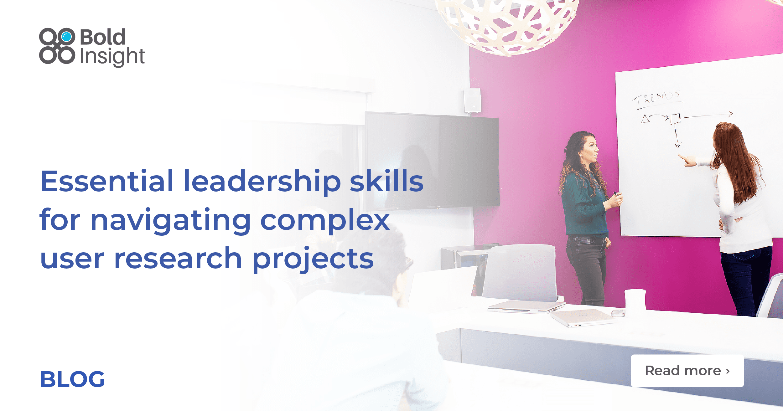 Essential leadership skills for navigating complex user research ...