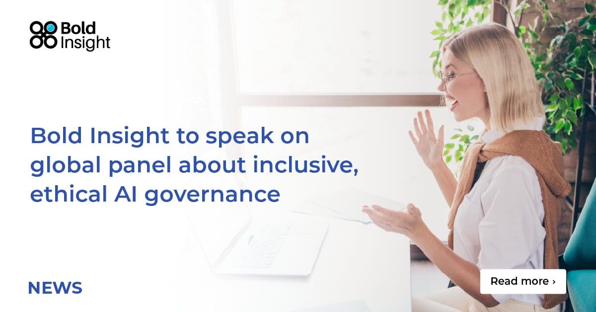 Bold Insight to speak on global panel about inclusive, ethical AI governance - Bold Insight
