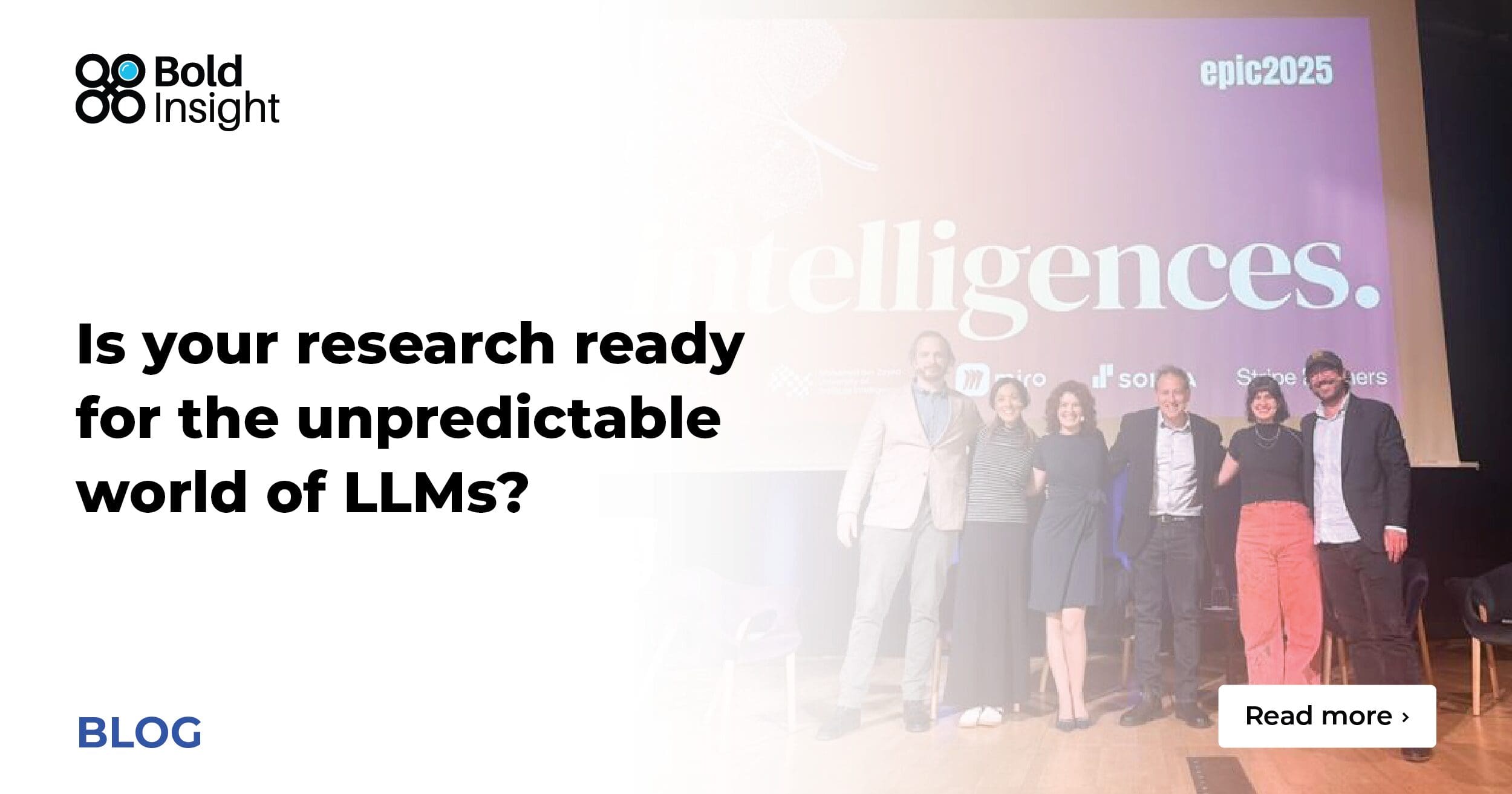 Is your research ready for the unpredictable world of LLMs? - Bold Insight