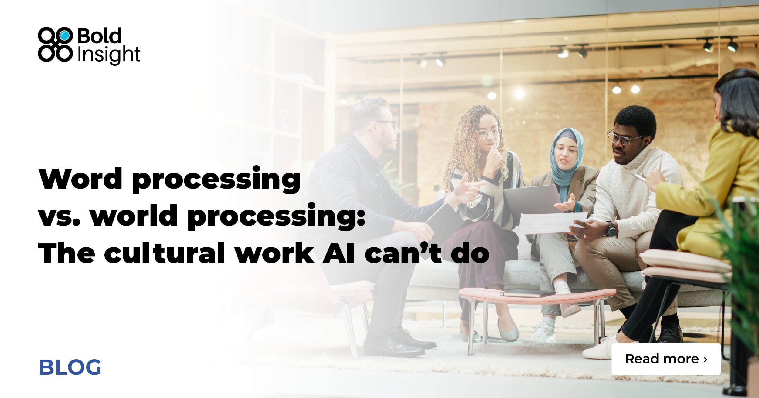 Word processing vs. world processing: The cultural work AI can’t do ...